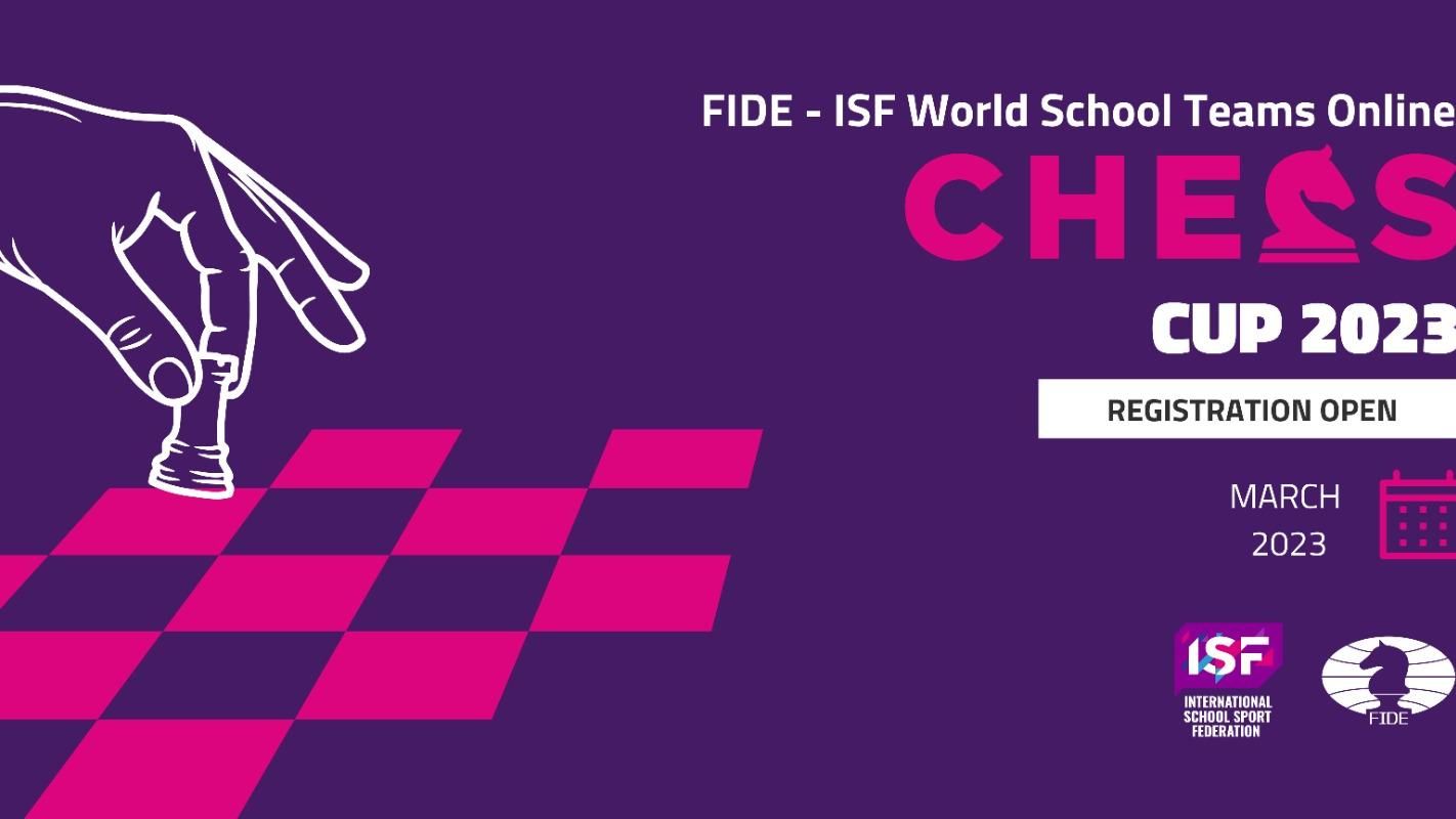 The FIDE - ISF World School Teams Online Chess Cup 2023: Registration ...